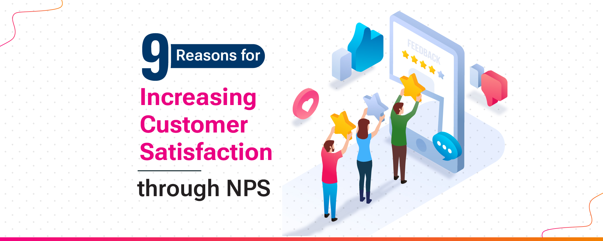 9 Reasons Why NPS is Key to Customer Satisfaction & Loyalty | QDegrees