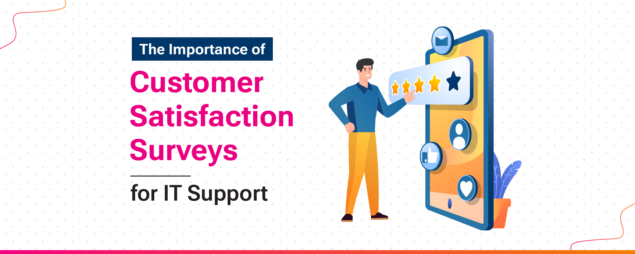 Importance of CSAT Surveys | Measure & Improve Customer Satisfaction
