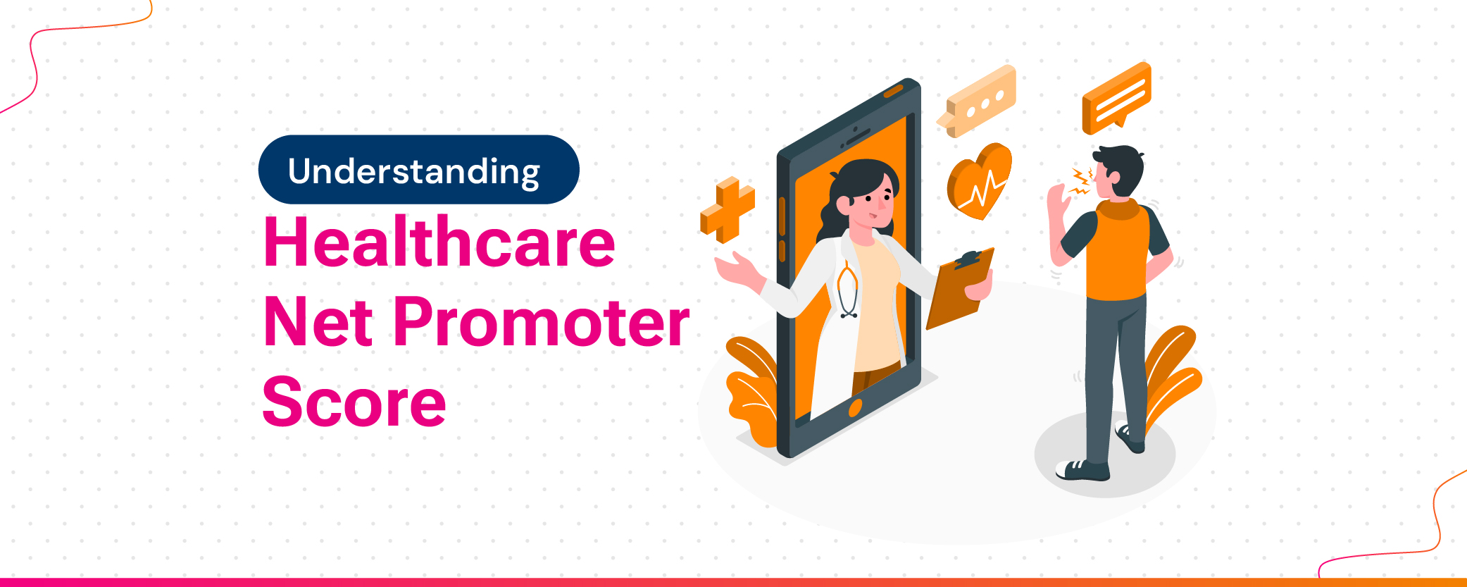 Net Promoter Score (NPS) in Healthcare: Key Insights & Benefits